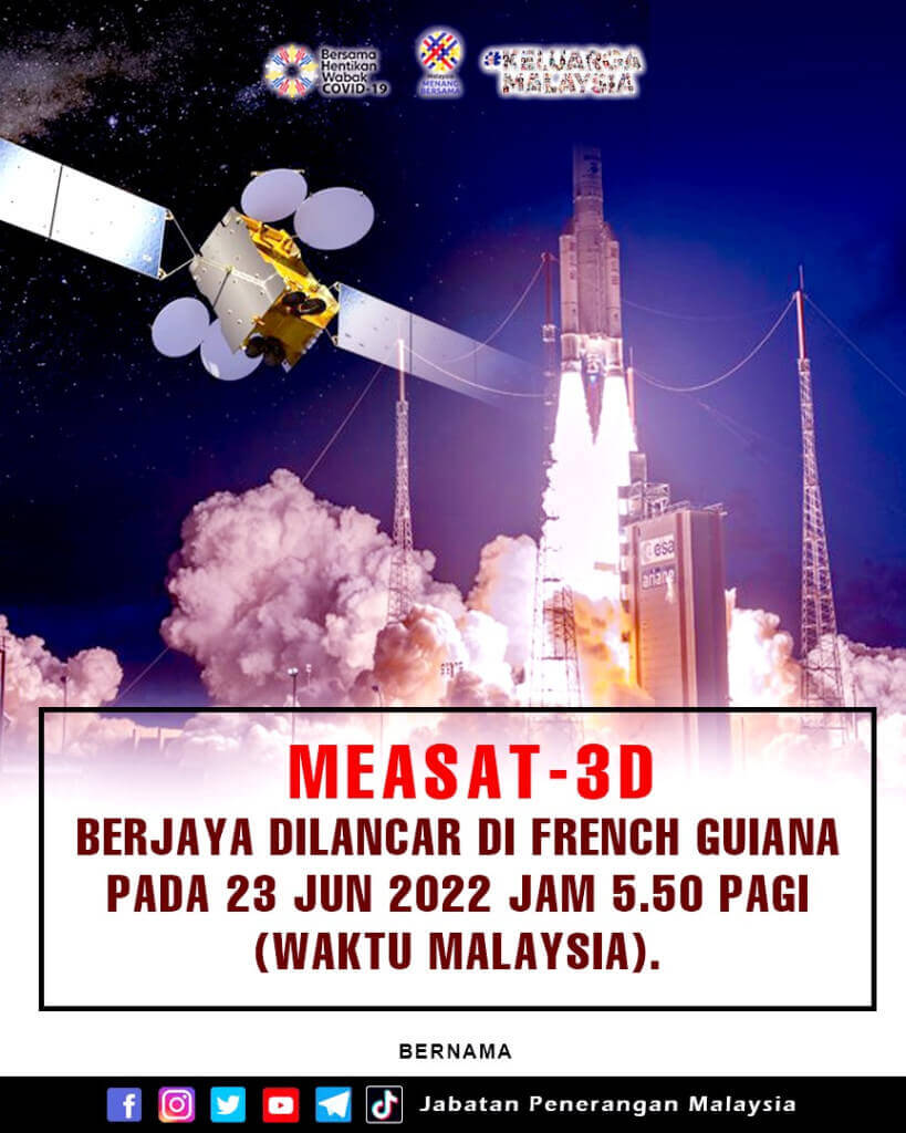Measat-3D Berjaya Dilancar Di French Guiana Pada 23 Jun 2022 Jam 5.50 Pagi (Waktu Malaysia ...