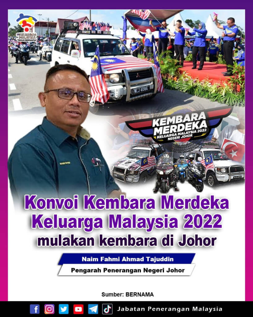 Konvoi Kembara Merdeka Keluarga Malaysia 2022 Mulakan Kembara Di Johor - Malaysiaaktif