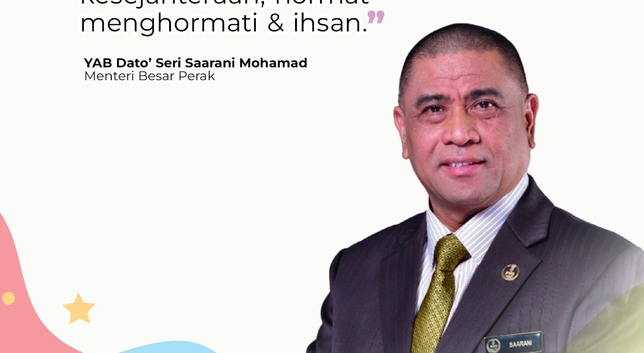 Intipati Ucapan Menteri Besar Perak, YAB Dato' Seri Saarani Mohamad ...