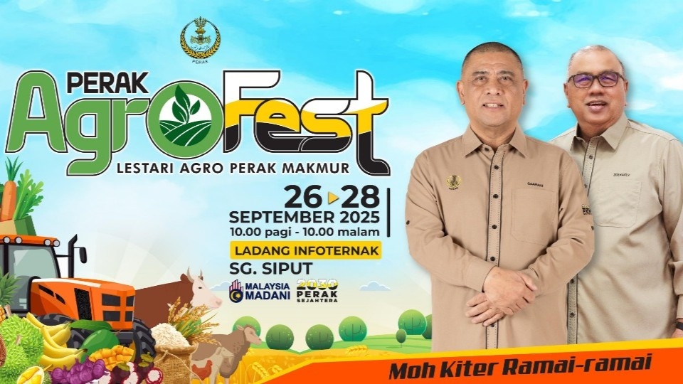 Perak Agrofest 2025 Tawarkan Pelbagai Aktiviti Dan Penjimatan ...