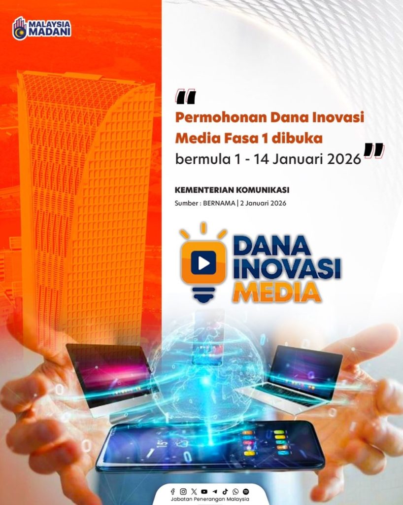 Permohonan Dana Inovasi Media Fasa 1 Dibuka Bermula 1 - 14 Januari 2026 ...